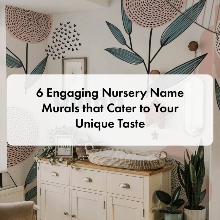 6 Nursery Name Murals Perfectly Tailored to Your Unique Style