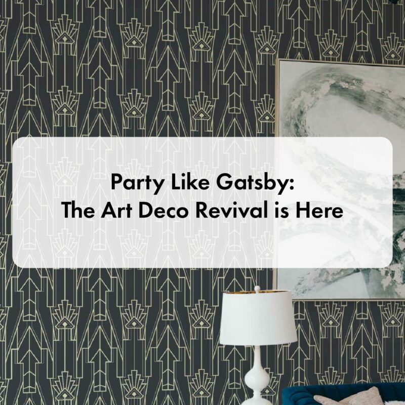 Party Like Gatsby: The Art Deco Revival is Here | Fancy Walls Blog